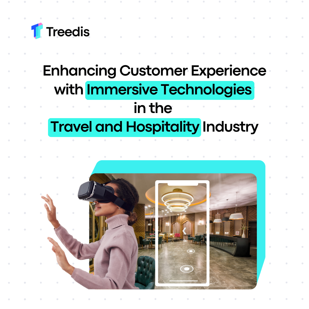 Enhancing Customer Experience with Immersive Technologies in the Travel and Hospitality Industry